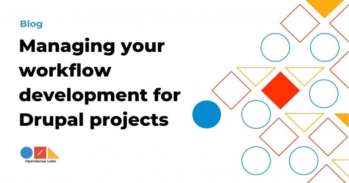 Managing Your Development Workflow For Drupal Projects Opensense Labs 